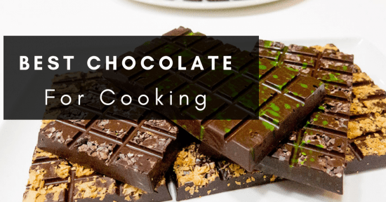 What's the Best Chocolate to Use in Cooking - Lets Eat The World