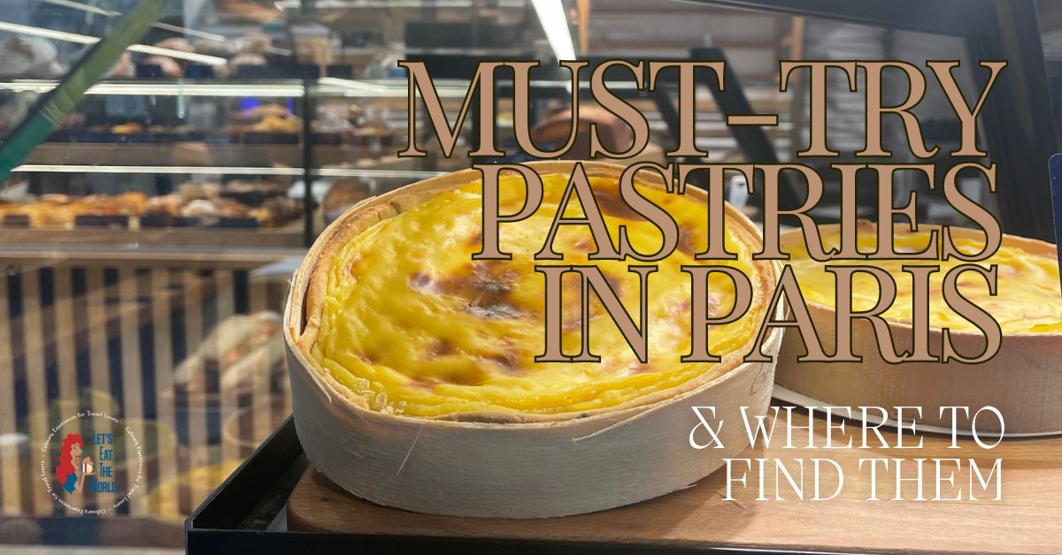 Must-Try Pastries in Paris: Guide to the Best Parisian Sweets