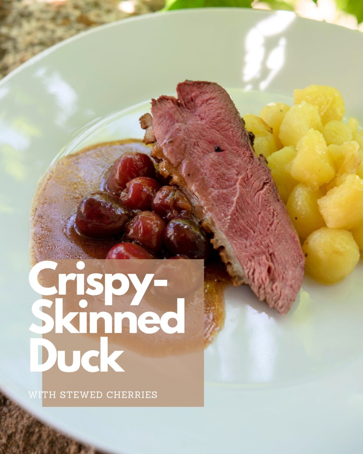 Crispy Duck with Stewed Cherries - Grab the Recipe of this French Classic